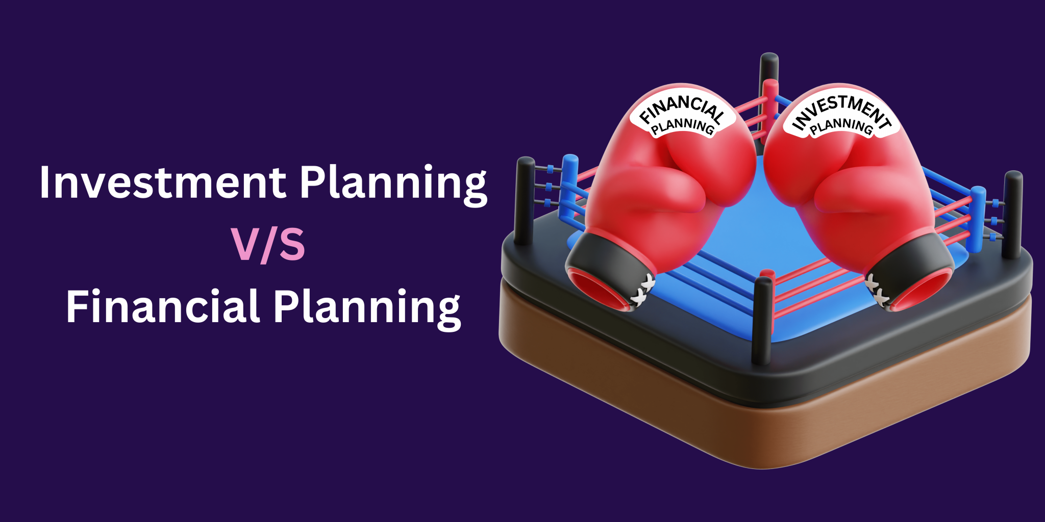 Difference between financial planning and investment planning - Cashvisory